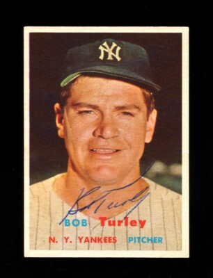 1957 TOPPS BOB TURLEY #264 YANKEES SIGNED AUTOGRAPH VINTAGE | eBay