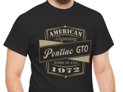 1972 Pontiac GTO Gift T Shirt | Legendary GTO | Classic Muscle Car ...