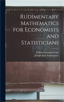 Rudimentary Mathematics for Economists and Statisticians (Hardback or ...