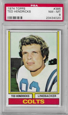 1974 TOPPS #385 TED HENDRICKS PSA 8 NM-MINT ONLY 36 HIGHER HOF COLTS ...