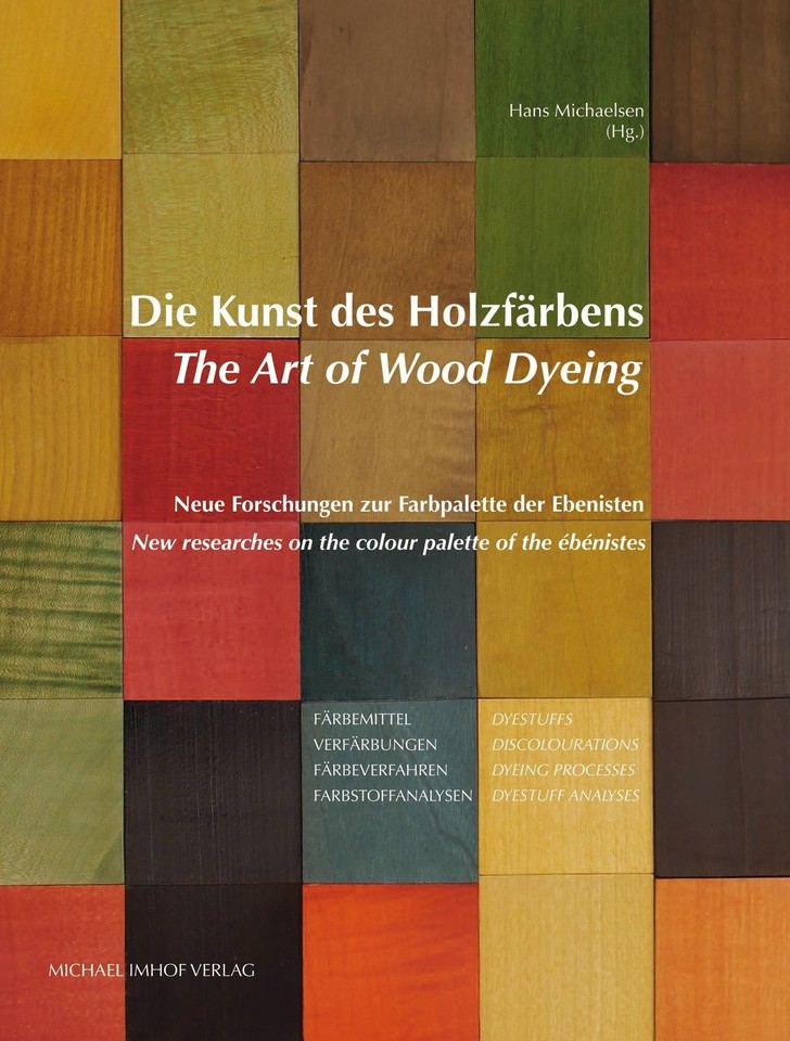 Die Kunst des Holzfärbens / The Art of Wood Dyeing Hans Michaelsen ...