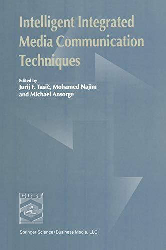 Intelligent Integrated Media Communication Techniques : COST 254 & COST ...