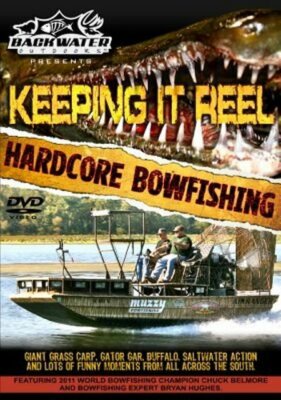 Backwater Outdoors Keeping It Reel Hardcore Bowfishing - Fishing DVD | eBay
