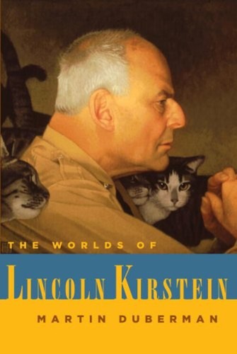 The Worlds of Lincoln Kirstein Hardcover Martin Duberman 9781400041329 ...