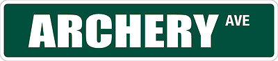 *Aluminum* Archery 4" x 18" Metal Novelty Street Sign SS 359 | eBay