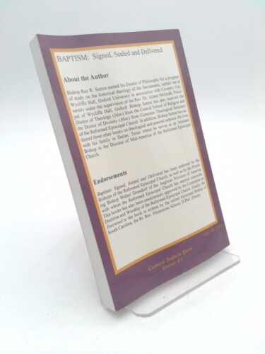 SIGNED, SEALED AND DELIVERED A Study of Holy Baptism by Rev. Ray R ...