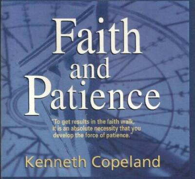 Faith and Patience - Audio CD By Kenneth Copeland - VERY GOOD | eBay