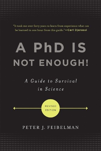 Peter J. Feibelman A PhD Is Not Enough! (Paperback) (US IMPORT ...
