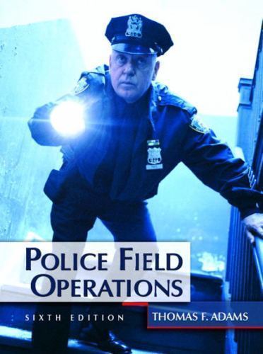 Police Field Operations by Thomas Francis Adams (2003, Hardcover) for ...
