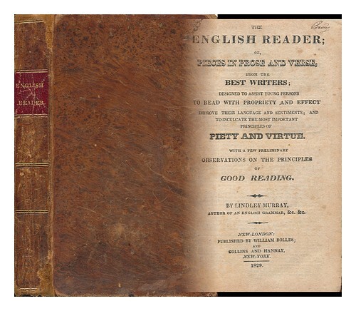 MURRAY, LINDLEY (1745-1826) The English Reader, or Pieces in Prose and ...