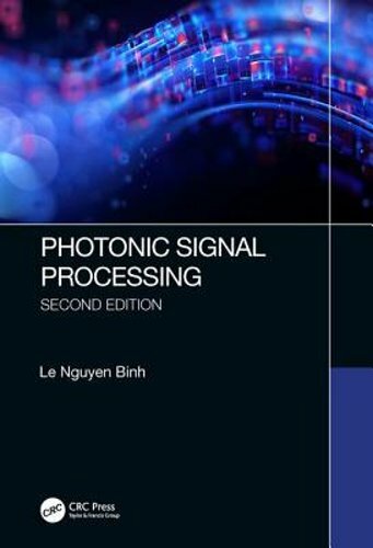 Photonic Signal Processing, Second Edition: Techniques and Applications by Binh 9781498769938| eBay