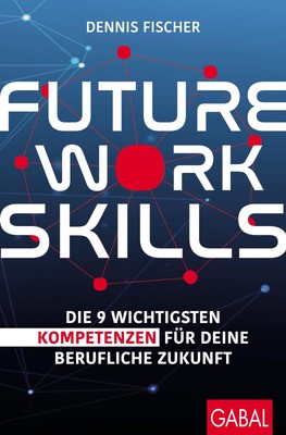 Dennis Fischer | Future Work Skills | Taschenbuch | Deutsch (2022) | Dein Erfolg | eBay
