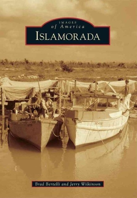 Islamorada by Jerry Wilkinson, Mr Brad Bertelli (Paperback / softback ...
