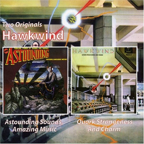 HAWKWIND - ASTOUNDING SOUNDS,AMAZING MUSIC/QUARK STRANGENE ...