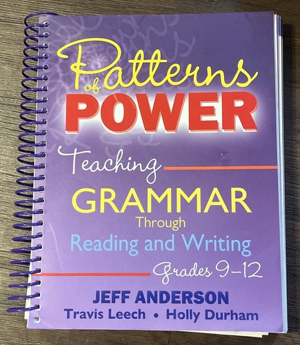 Patterns of Power Grades 9-12 Teaching Grammar Through Reading and ...