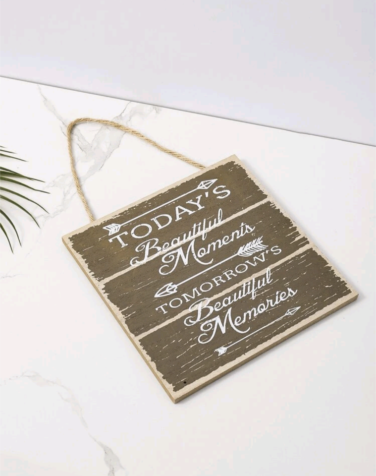 Today's Beautiful Moments Tomorrow's Beautiful Memories Rustic Style ...