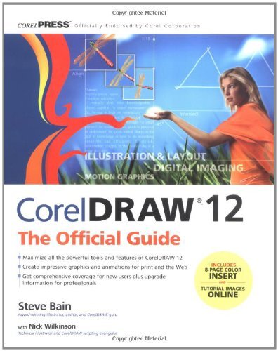 CORELDRAW 12: THE OFFICIAL GUIDE By Steve Bain **BRAND NEW ...