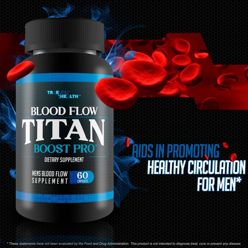 Blood Flow Titan Boost Pro - Our Best Mens Blood Flow Supplement | eBay