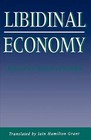 Libidinal Economy (Theories of Contemporary Culture), Lyotard ...
