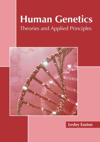 Human+Genetics%3A+Theories+and+Applied+Principles+by+Lesley+Easton+ ...