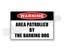 *Aluminum* Area Patrolled By Barking Dog Warning 8" x 12" Metal Novelty ...