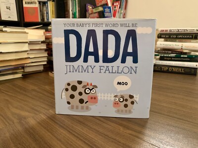 SIGNED—Your Baby's First Word Will Be DADA by Jimmy Fallon (2015 ...