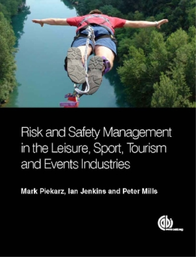 Mark Piekarz Risk and Safety Management in the Leisure, Events, Tourism ...