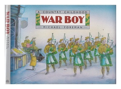 FOREMAN, MICHAEL (1938-) Ragazzo di guerra: un'infanzia di campagna ...