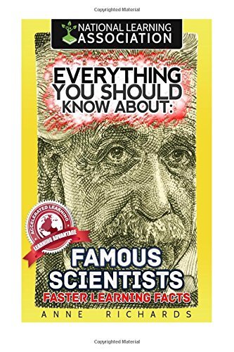 Everything You Should Know About: Famous Scientists, Richards ...