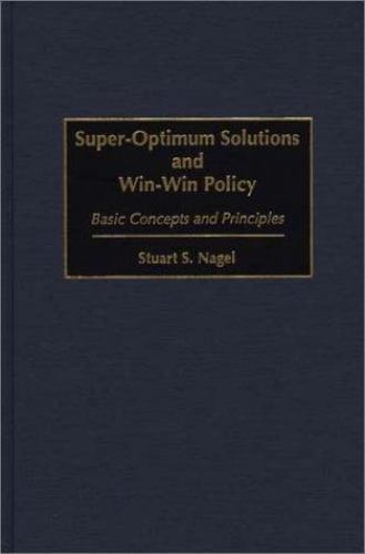 Super-Optimum Solutions and Win-Win Policy : Basic Concepts and ...