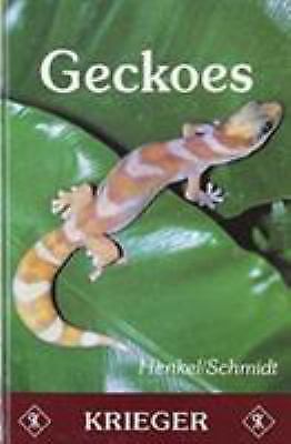 Geckoes : Biology, Husbandry and Reproduction by Henkel Friedrich ...
