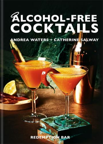 Alcohol-Free Cocktails: The Redemption Bar 9780857835697 | eBay
