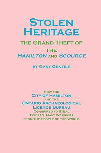 Stolen Heritage: the Grand Theft of the Hamilton and Scourge ...