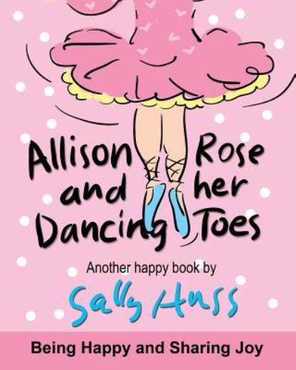 Allison Rose and Her Dancing Toes : (Adorable, Rhyming Bedtime Story ...