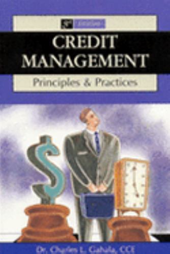 Credit Management Bk. 1 : Principles and Practices by Charles L. Gahala ...