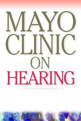 Mayo Clinic on Hearing (Mayo Clinic Health Information) by Olsen, Wayne ...