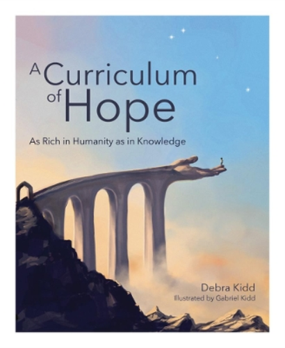 Debra Kidd A Curriculum of Hope (Poche) 9781781353424 | eBay