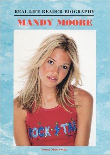 Mandy Moore [Real-Life Reader Biography] 9781584150732| eBay