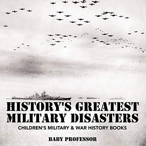 Baby Professor History's Greatest Military Disasters Children's ...