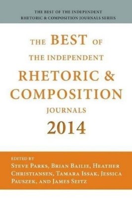 Best of the Independent Journals in Rhetoric and Composi (Paperback ...