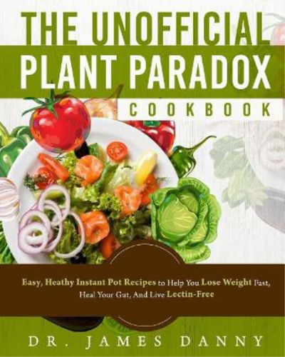 James Danny The Unofficial Plant Paradox Cookbook (Paperback) (US ...