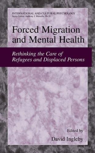 International and Cultural Psychology Ser.: Forced Migration and Mental ...