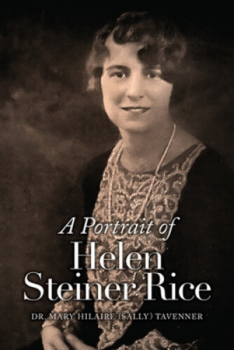 A Portrait of Helen Steiner Rice by Dr Mary Hilaire [Paperback, 76 ...