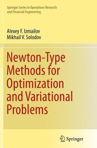 Springer Series in Operations Research and Financial Engineering Ser.: Newton-Type Methods for ...