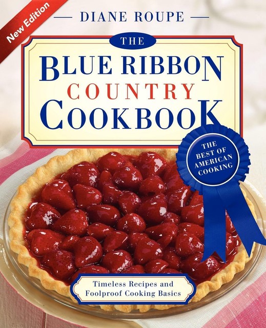 The Blue Ribbon Country Cookbook von Diane Roupe (2007, Taschenbuch ...