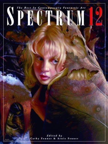 Spectrum 12: The Best in Contemporary Fantastic Art (SPECTRUM ...