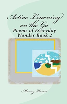 Active Learning on the Go: Poems of Everyday Wonder Book 2: Volume 2 ...