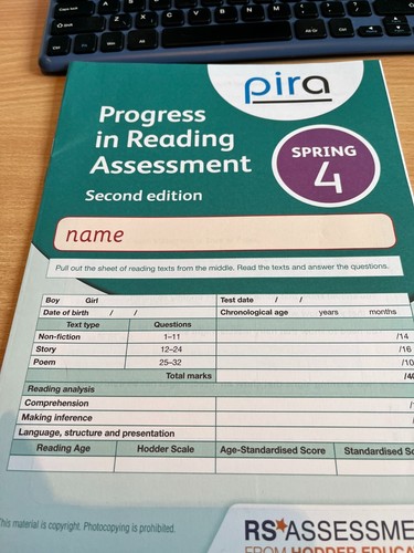 PIRA (PROGRESS IN READING ASSESSMENT) SPRING YEAR 4. TEST PAPER AND ...