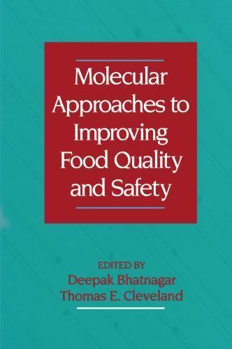 Molecular Approaches to Improving Food Quality and Safety by Deepak ...