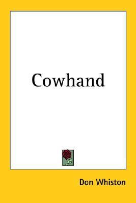 Cowhand by Don Whiston (2004, Trade Paperback, Reprint) for sale online ...